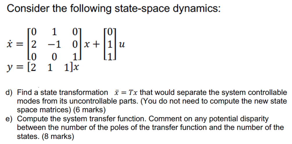 Solved Consider the following state-space dynamics: | Chegg.com