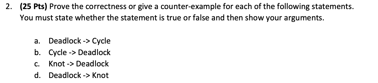 Solved 2. (25 Pts) Prove the correctness or give a | Chegg.com