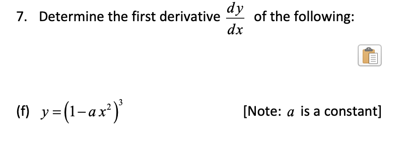 Solved dy 7. Determine the first derivative dx of the | Chegg.com