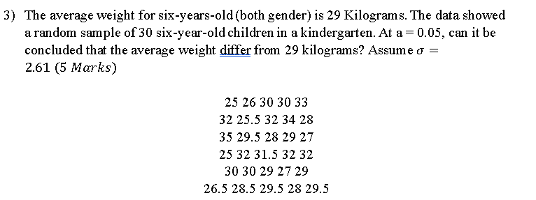 Solved 3) The average weight for six-years-old (both gender) | Chegg.com