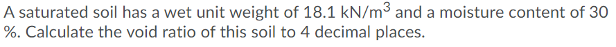 Solved A saturated soil has a wet unit weight of 18.1 kN/m3 | Chegg.com