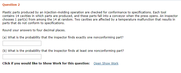 Solved Question 2 Plastic parts produced by an | Chegg.com