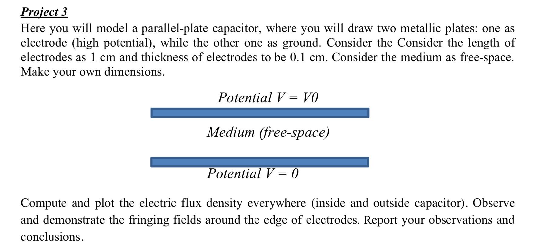 Solved Project 3 Here you will model a parallel-plate | Chegg.com