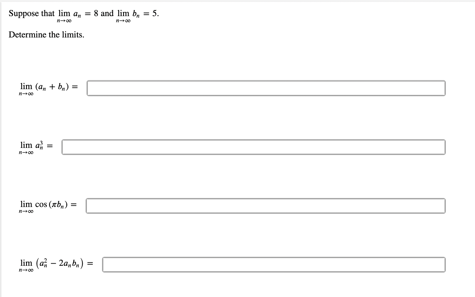 Solved Suppose that lim an = 8 and lim bn = 5. n→∞ n→∞0 | Chegg.com