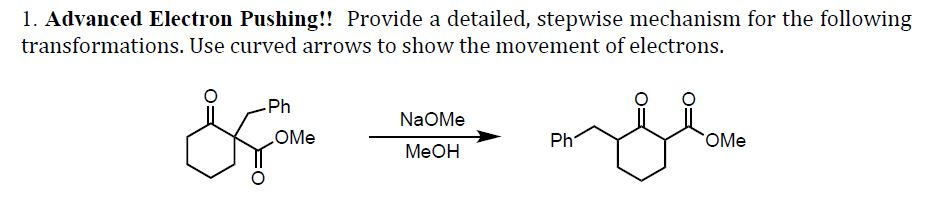 Solved 1. Advanced Electron Pushing!! Provide a detailed, | Chegg.com