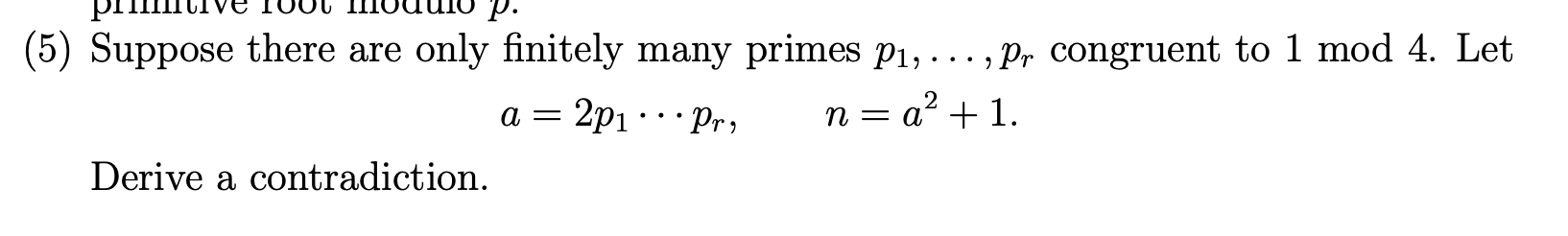 Solved (5) Suppose there are only finitely many primes | Chegg.com