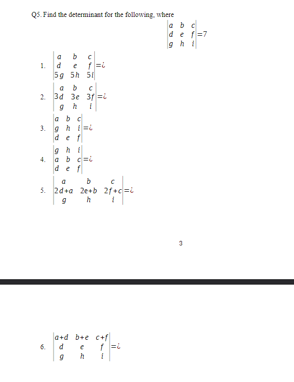 Solved Q5. Find the determinant for the following, where | Chegg.com