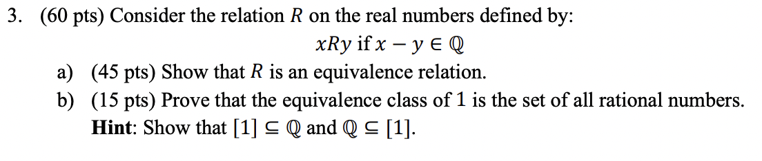 Solved ( 60 pts) Consider the relation R on the real numbers | Chegg.com