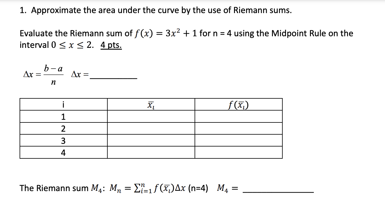 Solved 1. Approximate the area under the curve by the use of | Chegg.com