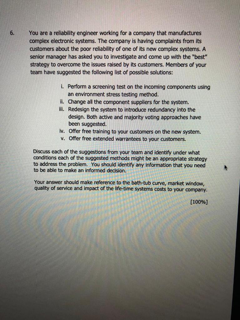 Solved 6. You are a reliability engineer working for a | Chegg.com