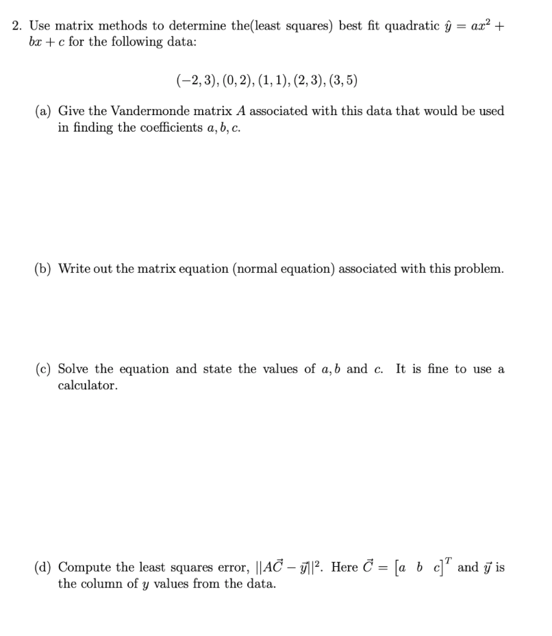 Solved 2. Use matrix methods to determine the(least squares) | Chegg.com
