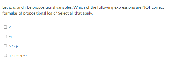 Solved Let P Q And R Be Propositional Variables Which Of