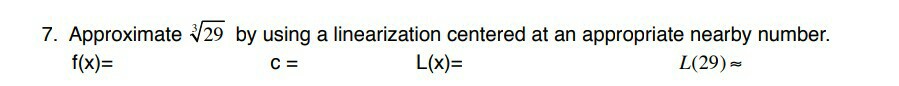Solved 7. Approximate 29 by using a linearization centered | Chegg.com