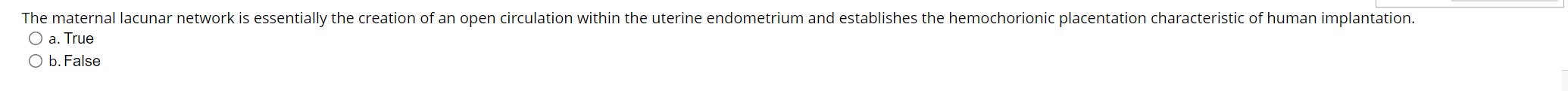 Solved The maternal lacunar network is essentially the | Chegg.com