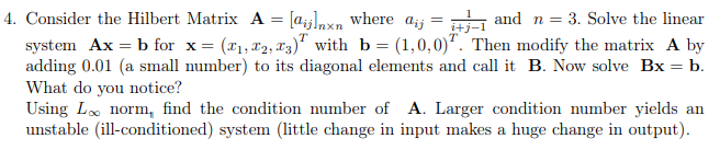 Solved 4. Consider the Hilbert Matrix A=[aij]n×n where | Chegg.com
