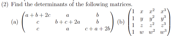 Solved ) Find the determinants of the following matrices. | Chegg.com
