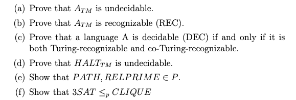 (a) Prove that ATM is undecidable. (b) Prove that ATM | Chegg.com