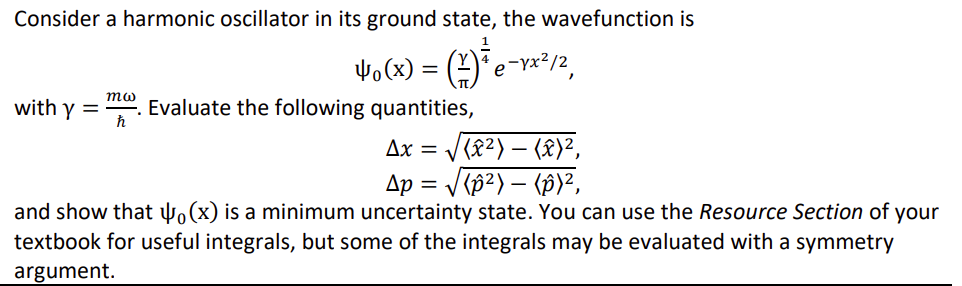 Solved Consider a harmonic oscillator in its ground state, | Chegg.com