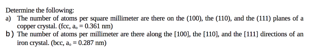 Solved Determine the following: a) The number of atoms per | Chegg.com