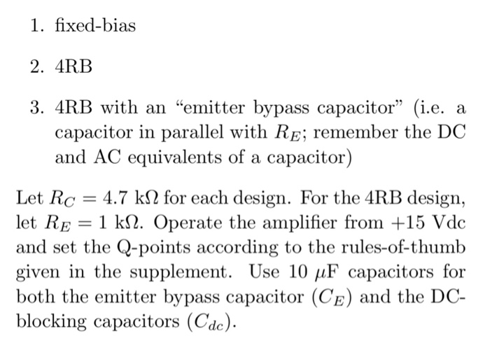 Solved 1. fixed-bias 2. 4RB 3. 4RB with an "emitter bypass | Chegg.com