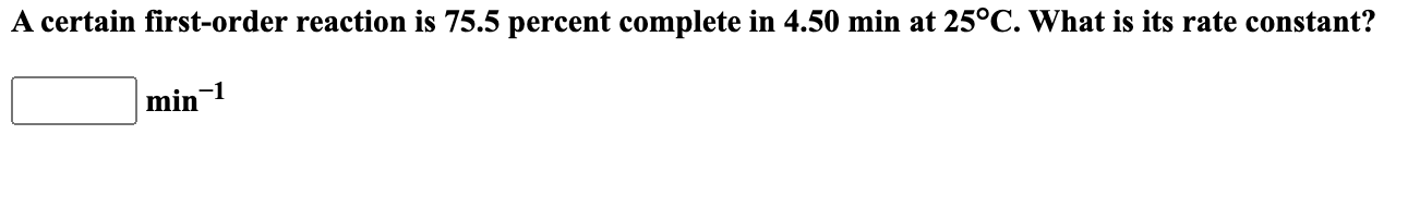 Solved A certain first-order reaction is 75.5 percent | Chegg.com