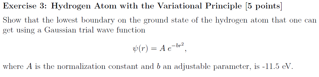 Solved Exercise 3: Hydrogen Atom with the Variational | Chegg.com