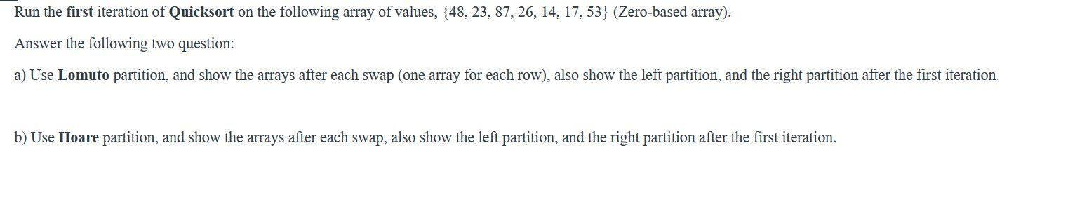 Solved Run the first iteration of Quicksort on the following | Chegg.com