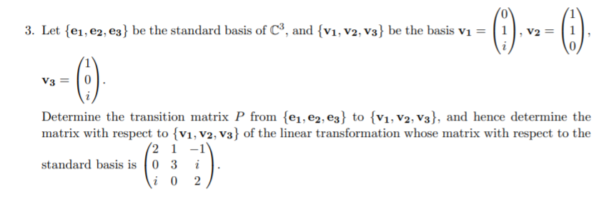 Solved 3. Let {e1, C2, C3} be the standard basis of C, and | Chegg.com