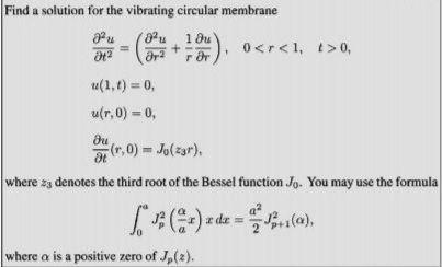Solved Find a solution for the vibrating circular membrane | Chegg.com