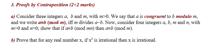 Solved 3. Proofs by Contraposition (2+2 marks) a) Consider | Chegg.com