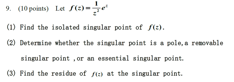 Solved 9. (10 points) Let f(z)=z21ez (1) Find the isolated | Chegg.com