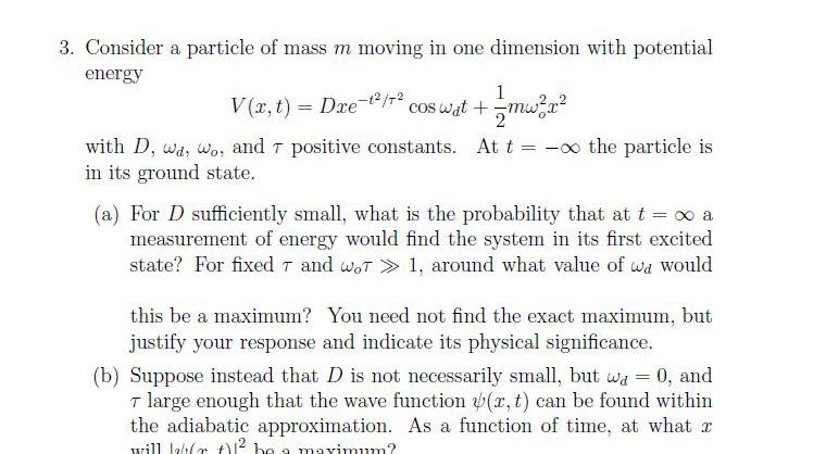 Solved 3. Consider a particle of mass m moving in one | Chegg.com