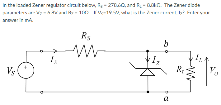 Solved In the loaded Zener regulator circuit below, \\( | Chegg.com