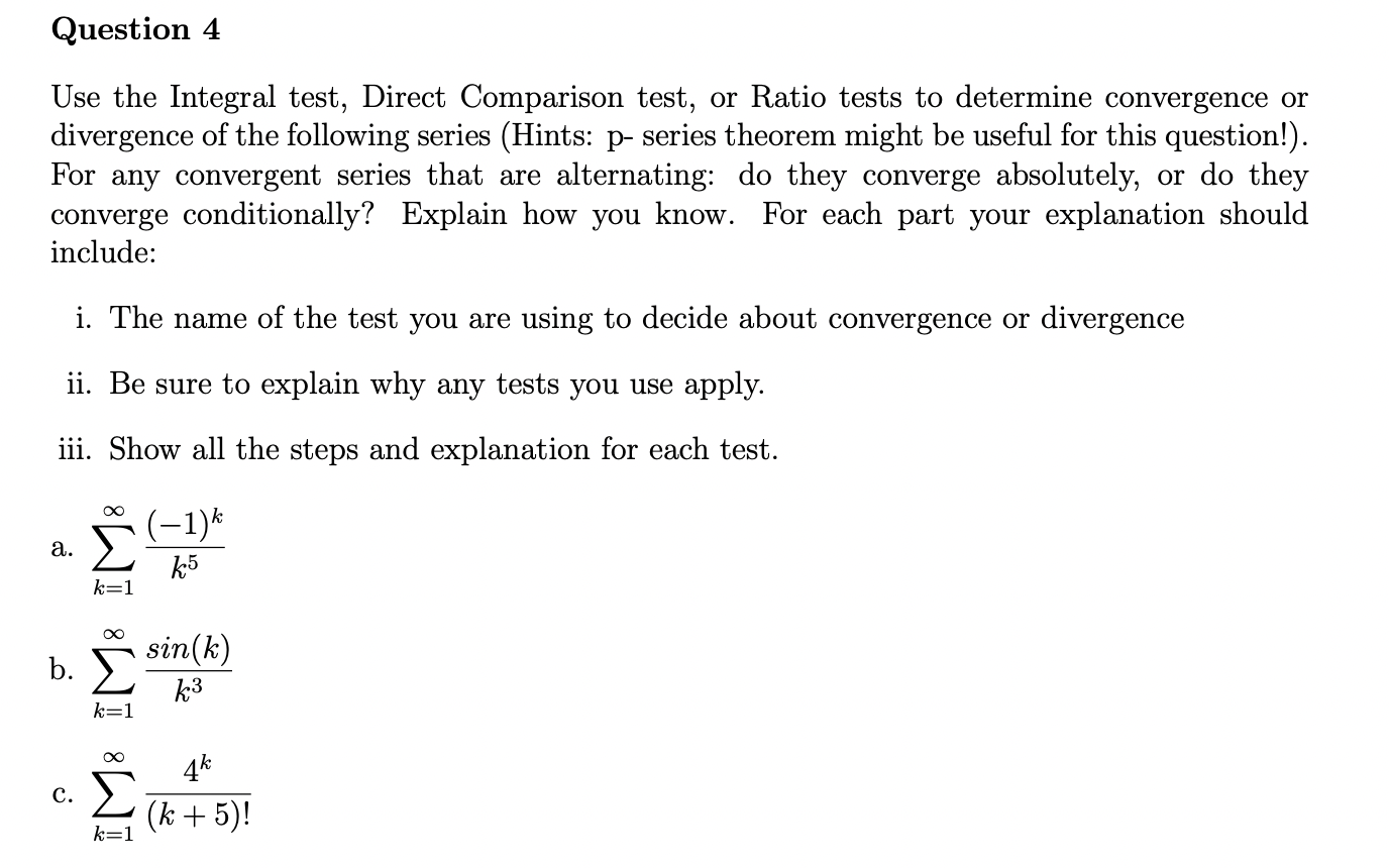Solved Use the Integral test, Direct Comparison test, or | Chegg.com
