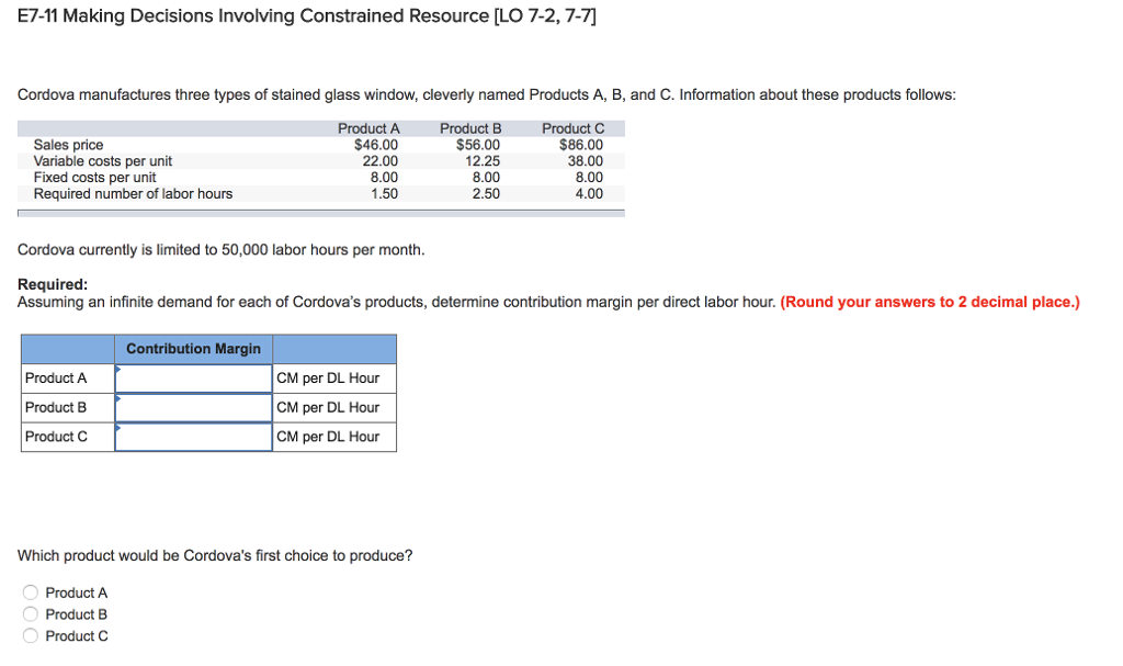 Solved E7-11 Making Decisions Involving Constrained Resource | Chegg.com
