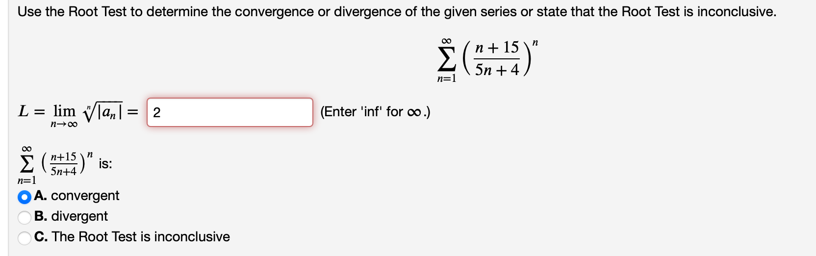 Solved Use the Root Test to determine the convergence or | Chegg.com