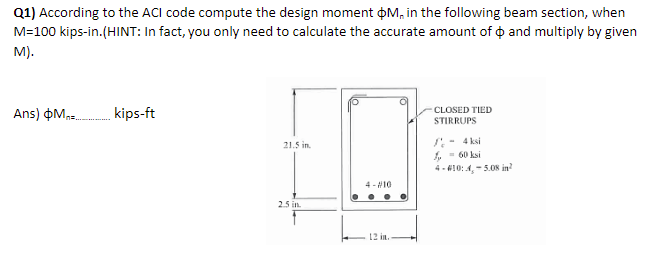 Solved According to ﻿the ACI code compute the design moment | Chegg.com