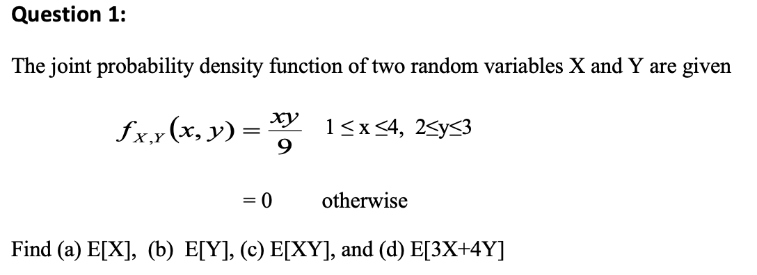 Solved Question 1: The joint probability density function of | Chegg.com