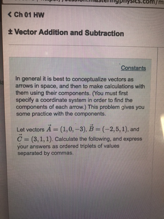 Solved astengpnysics.com/m Ch01 HW Vector Addition and | Chegg.com