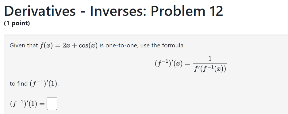 Solved Derivatives - Inverses: Problem 3 (1 point) Find a | Chegg.com