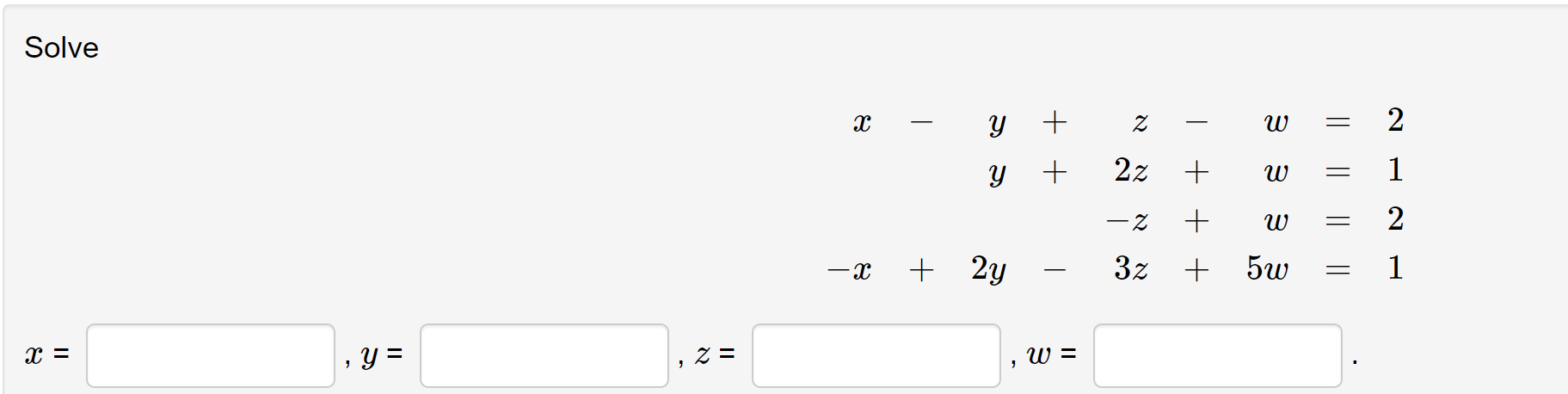 Solved Solve — Z W = = 2 y y + + - + y 22 + W 1 -z W = = = - | Chegg.com