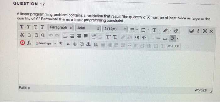 Solved QUESTION 17 A linear programming problem contains a | Chegg.com