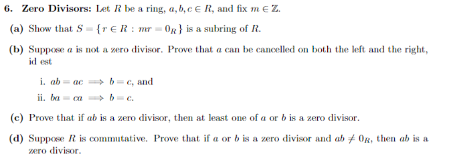 Solved 6. Zero Divisors: Let R be a ring, a,b,c∈R, and fix | Chegg.com