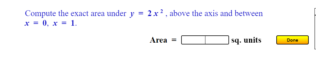 Solved Compute the exact area under y = 2 x 2 , above the | Chegg.com