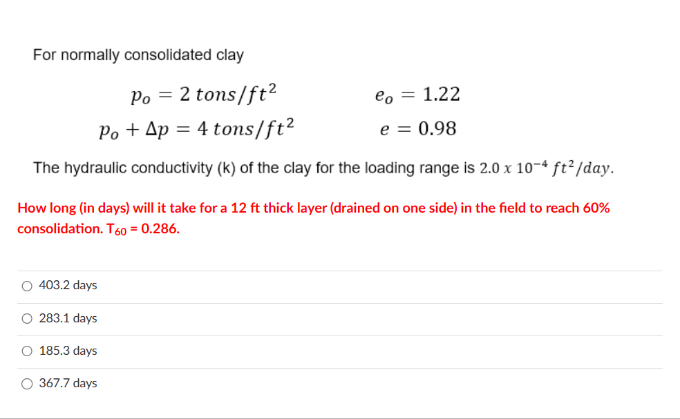 Solved For normally consolidated clay po=2 tons | Chegg.com