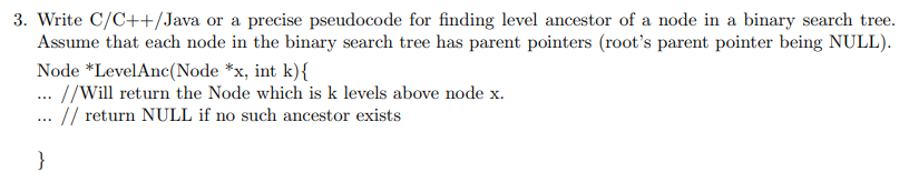 Solved 3. Write C/C++/ Java or a precise pseudocode for | Chegg.com