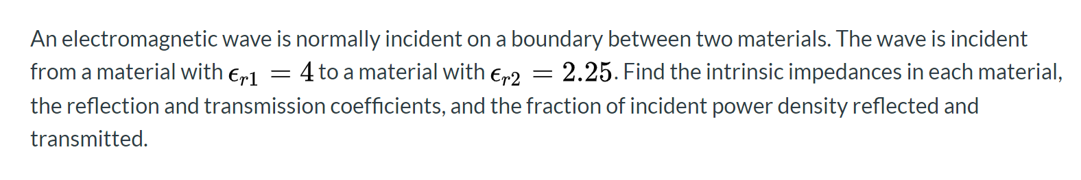 Solved An electromagnetic wave is normally incident on a | Chegg.com
