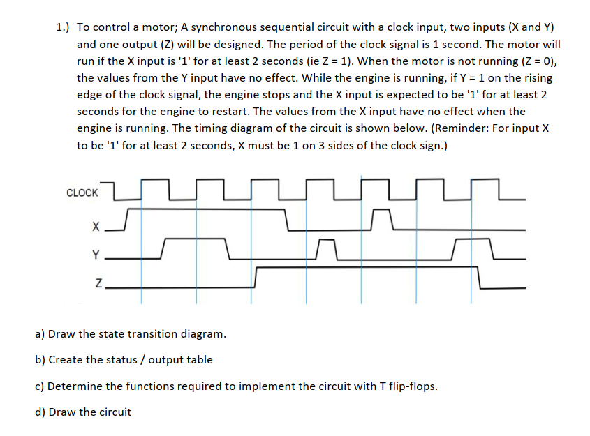1.) To control a motor; A synchronous sequential | Chegg.com