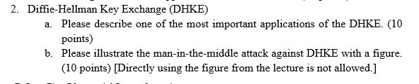 Solved 2. Diffie-Hellman Key Exchange (DHKE) a. Please | Chegg.com