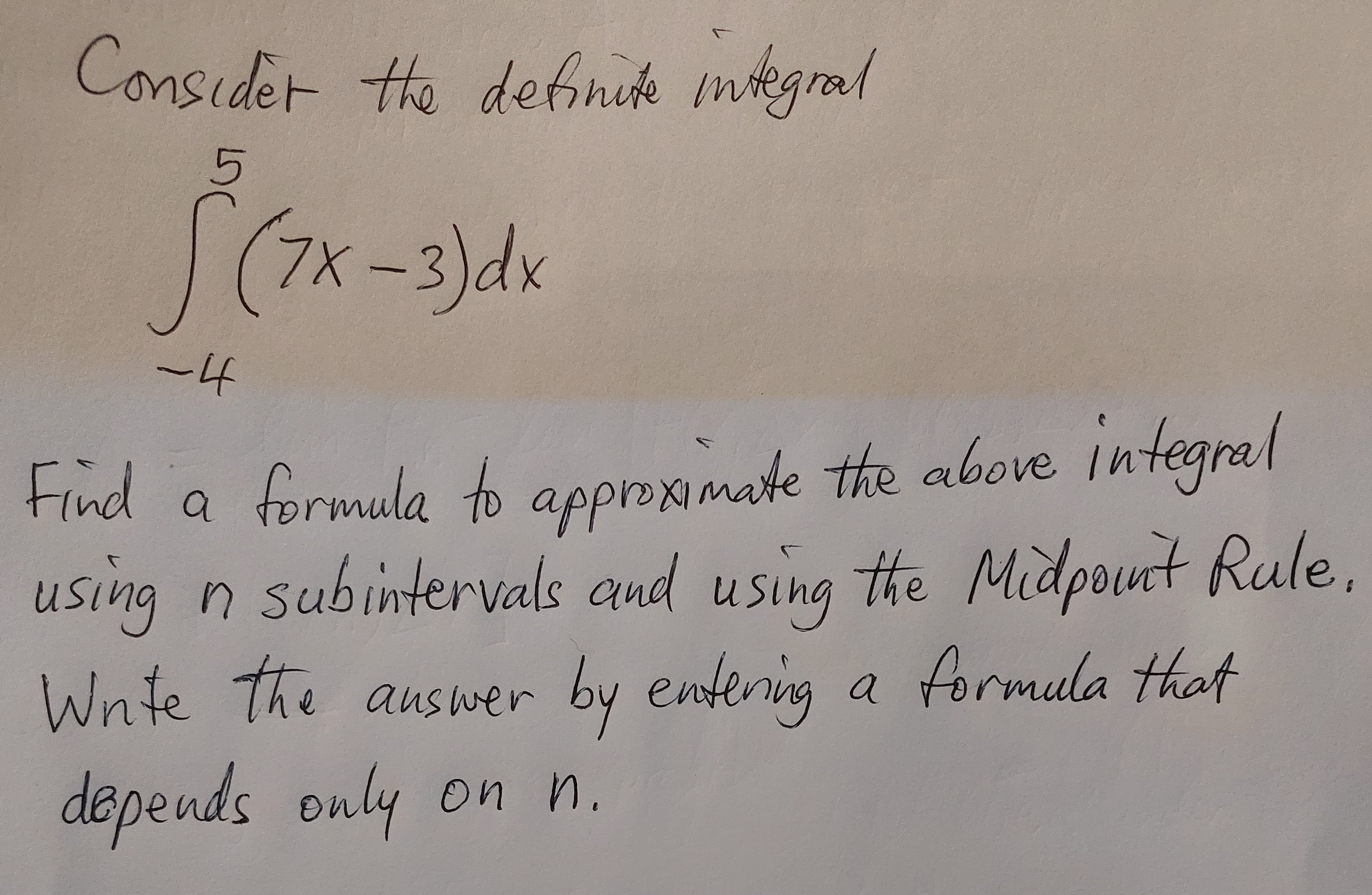 Solved Consider the detinite integral ∫−45(7x−3)dx Find a | Chegg.com